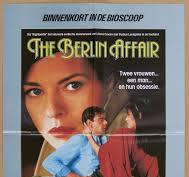 The Berlin Affair Movie Love and Espionage in Cold War Berlin.